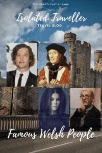 List Of Famous Welsh People | Isolated Traveller