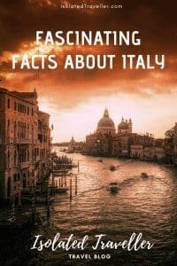 80 Fascinating Facts About Italy | Isolated Traveller