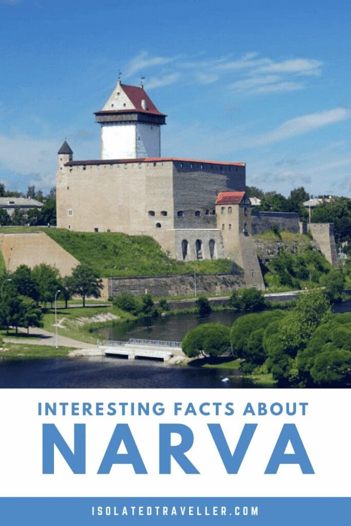 10 Interesting Facts About Narva | Isolated Traveller