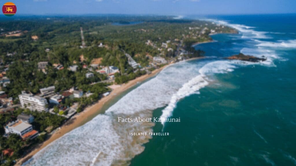 10 Interesting Facts About Kalmunai | Isolated Traveller