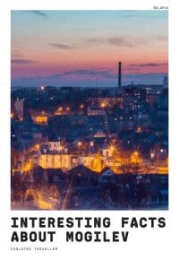 10 Interesting Facts About Mogilev | Isolated Traveller