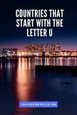 Countries That Start With The Letter U | Isolated Traveller