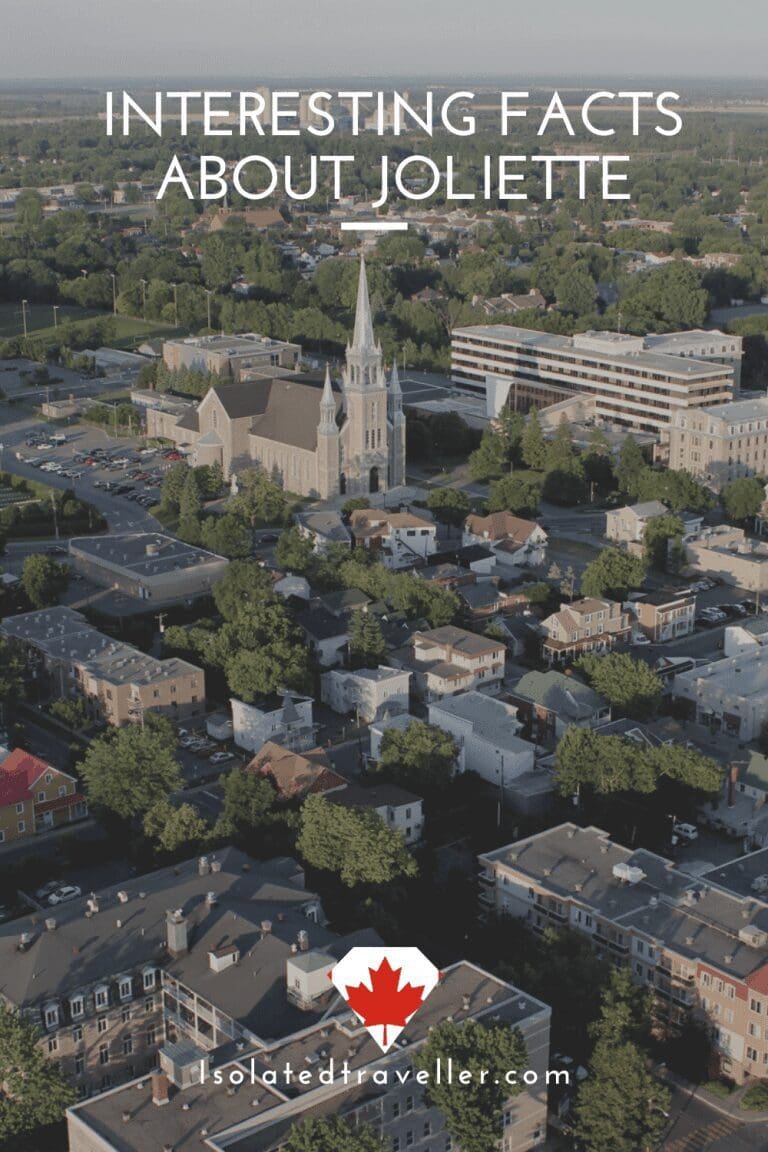 10 Interesting Facts About Joliette – Isolated Traveller
