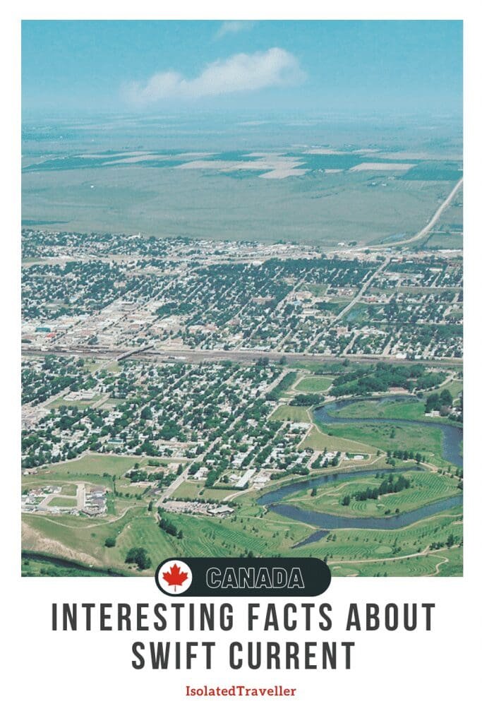 10 Interesting Facts About Swift Current | Isolated Traveller