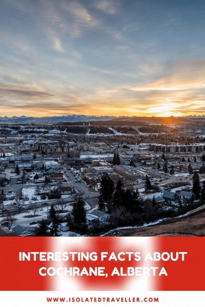 10 Interesting Facts About Cochrane, Alberta | Isolated Traveller