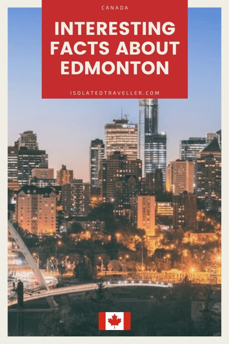 30 Interesting Facts About Edmonton | Isolated Traveller