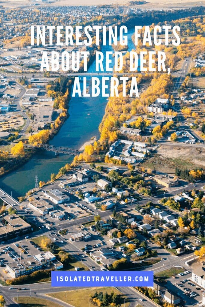 10 Interesting Facts About Red Deer, Alberta | Isolated Traveller