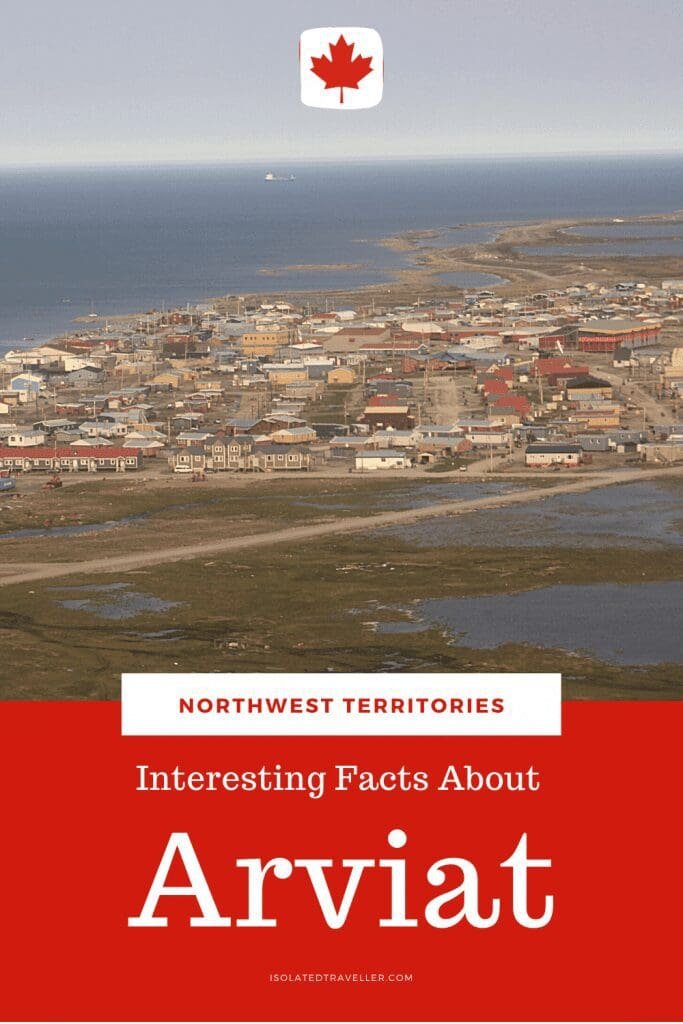 10 Interesting Facts About Arviat | Isolated Traveller