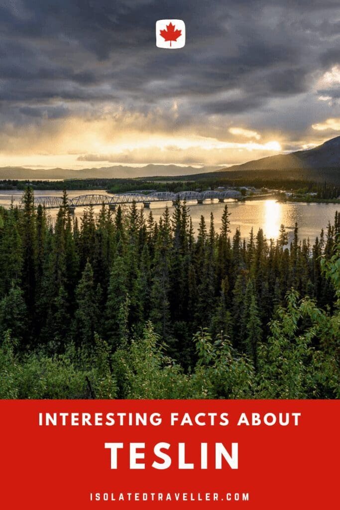 10 Interesting Facts About Teslin | Isolated Traveller