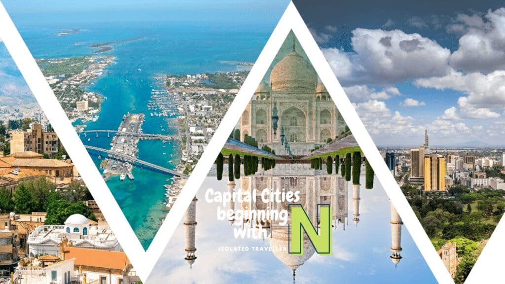 Capital Cities Beginning With N | Isolated Traveller