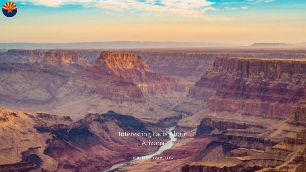 50 Interesting Facts About Arizona | Isolated Traveller