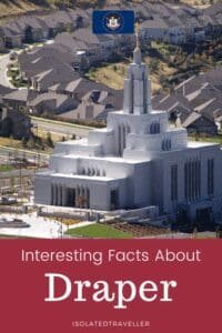 10 Interesting Facts About Draper, Utah | Isolated Traveller