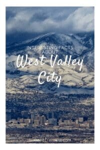 10 Interesting Facts About West Valley City | Isolated Traveller