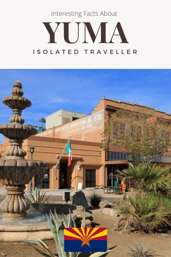 10 Interesting Facts About Yuma | Isolated Traveller