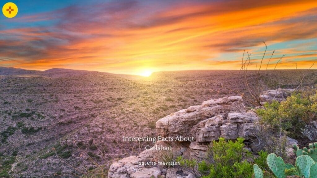 10 Interesting Facts About Carlsbad | Isolated Traveller