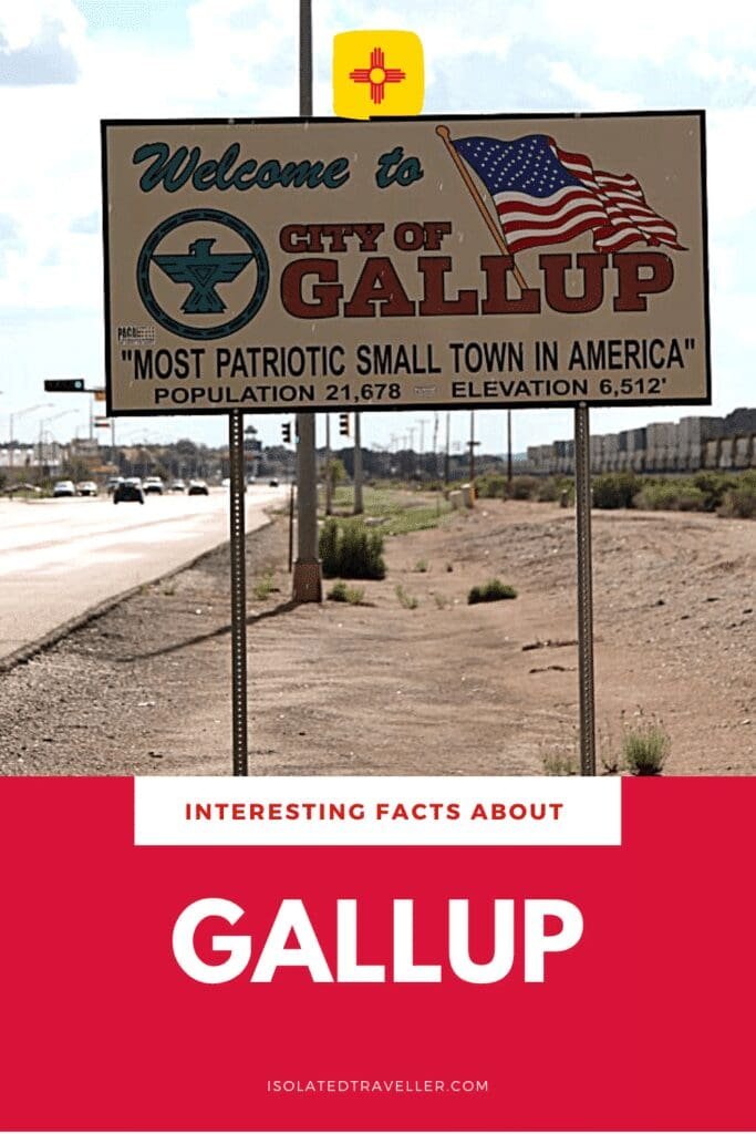 10 Interesting Facts About Gallup | Isolated Traveller