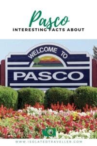 10 Interesting Facts About Pasco, Washington | Isolated Traveller