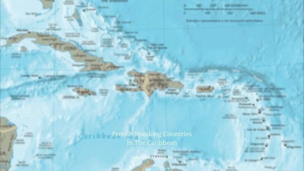 French Speaking Countries In The Caribbean | Isolated Traveller