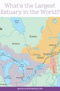 What's The Largest Estuary In The World? | Isolated Traveller
