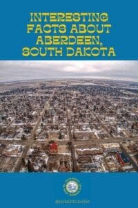 10 Interesting Facts About Aberdeen, South Dakota | Isolated Traveller