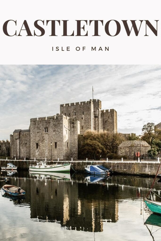 Castletown, Isle Of Man | Isolated Traveller