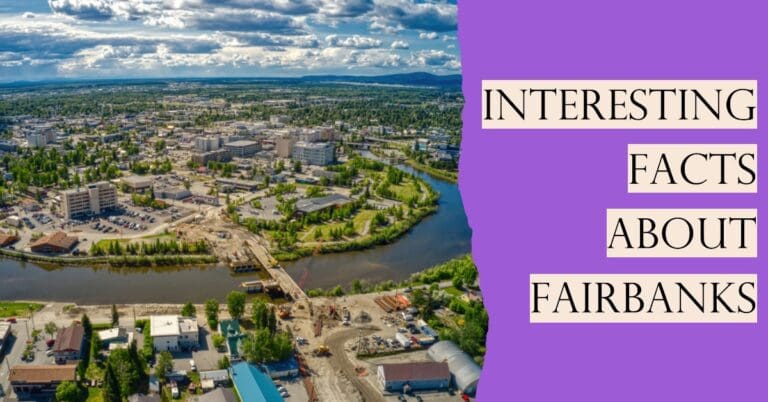 30 Interesting Facts About Fairbanks – Isolated Traveller