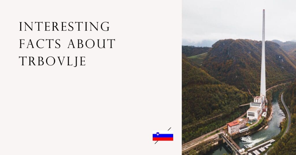10 Interesting Facts About Trbovlje | Isolated Traveller